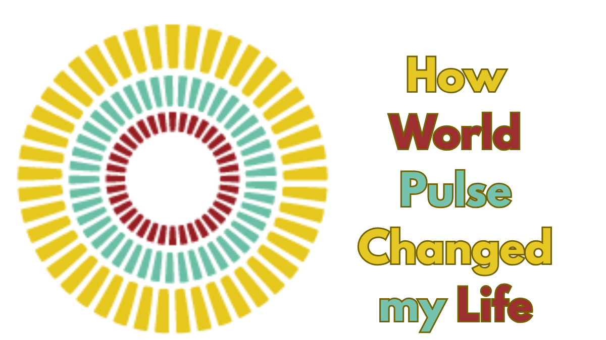 How World Pulse Changed My Life
