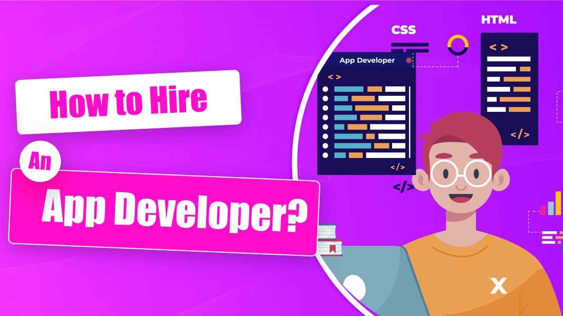 How to Hire an App Developer?
